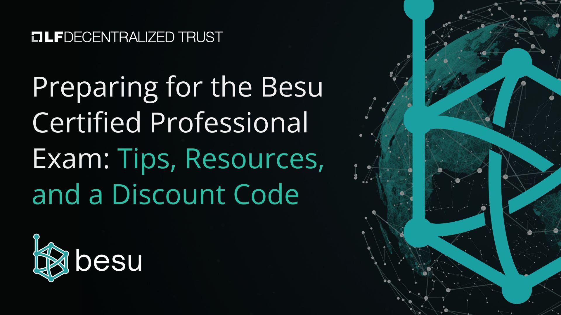 Preparing for the Besu Certified Professional Exam: Tips, Resources, and a Discount Code